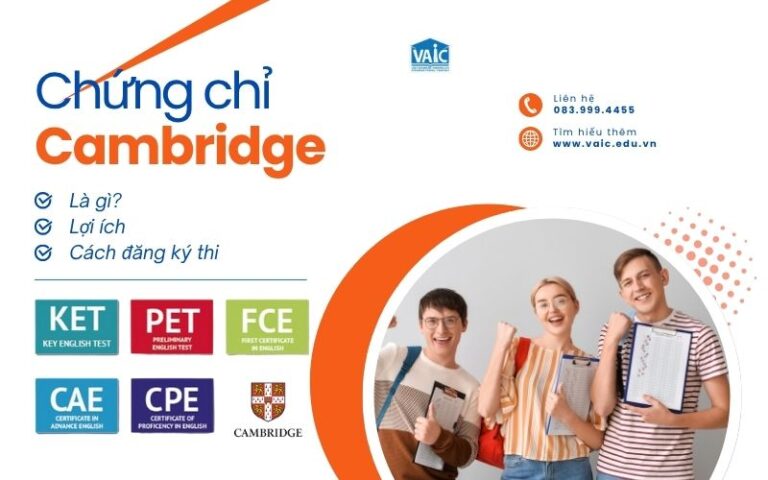 Chứng chỉ Cambridge là gì? Lợi ích và cách đăng ký thi